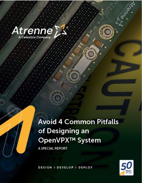 Avoid 4 Common Pitfalls of Designing an OpenVPX System - Atrenne